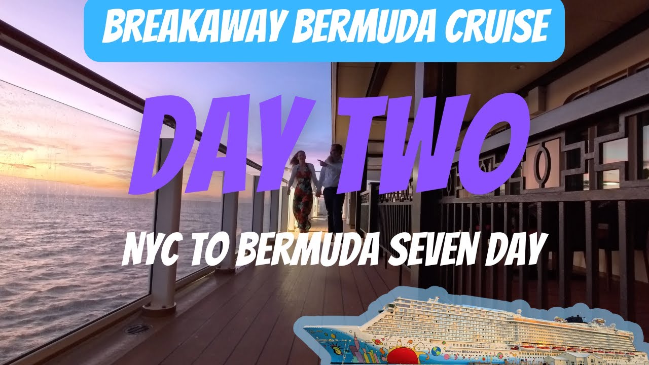 NCL Breakaway NYC to Bermuda Day TWO | Seven Day Cruise Vlog - YouTube