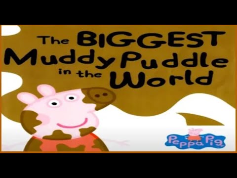Peppa Pig The Biggest Muddy Puddle in the World - YouTube