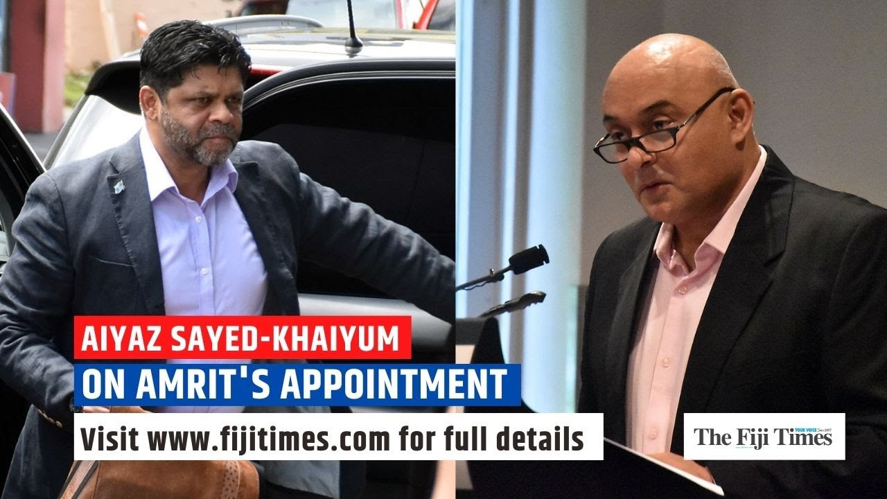 Aiyaz Sayed-Khaiyum on Ajay Amrit Bhai appointment - YouTube