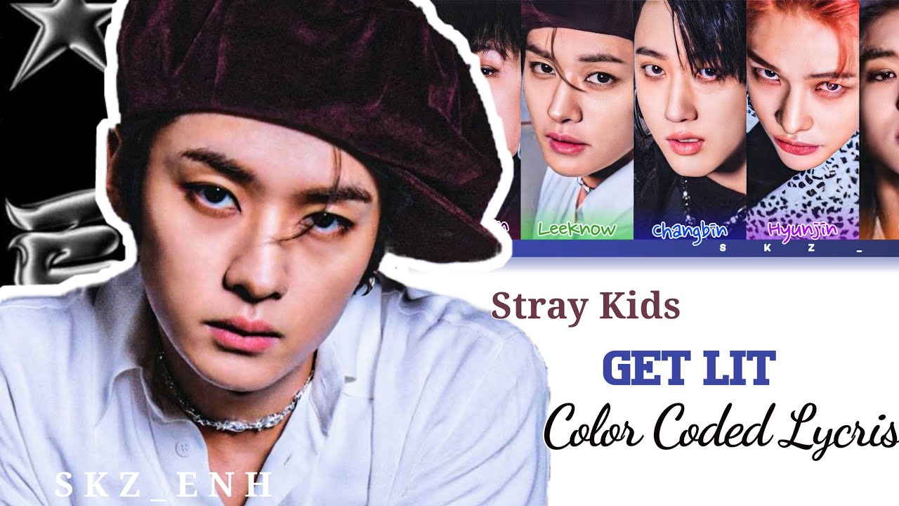 STRAY KIDS (스트레이 키즈) - GET LIT ( Color Coded Lycris ) - YouTube