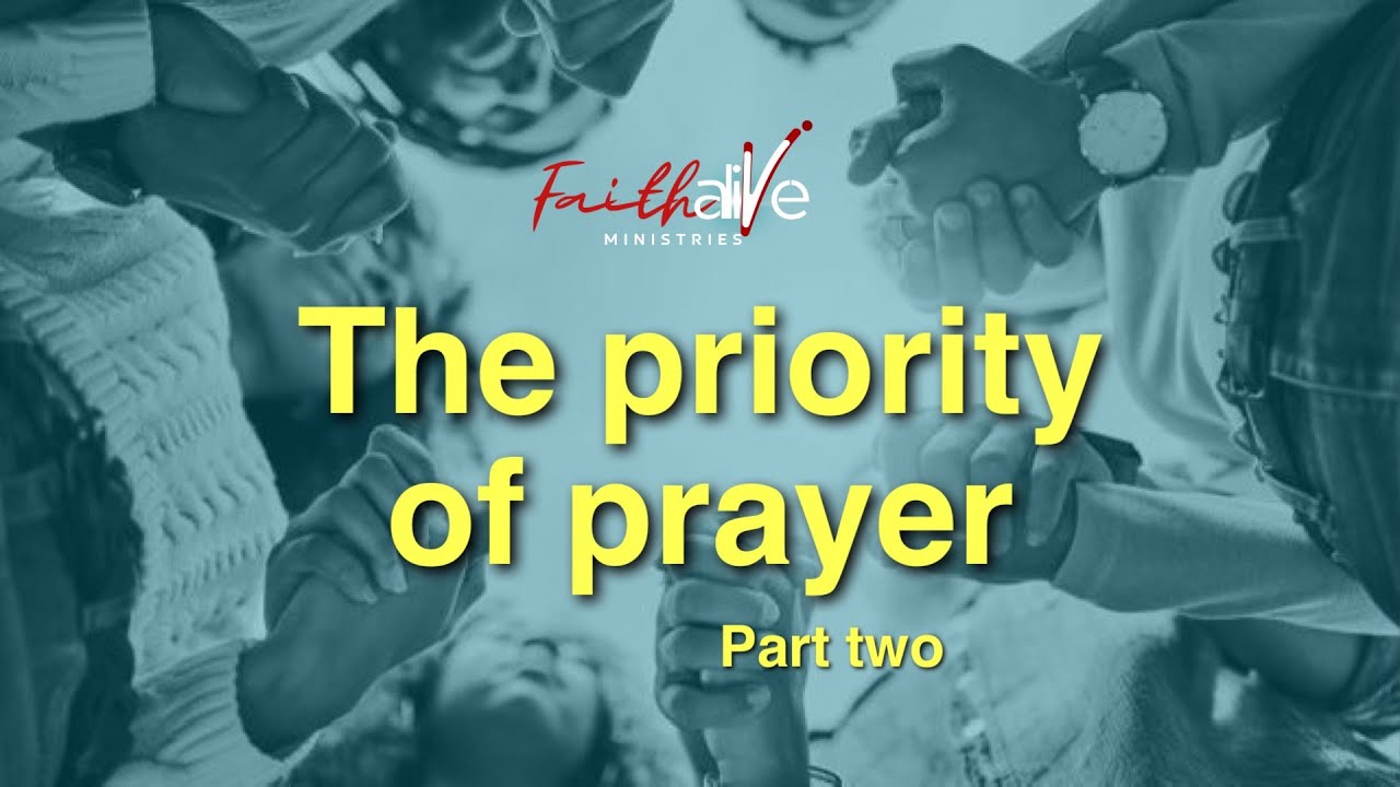 The Priority of Prayer Part 2 - YouTube