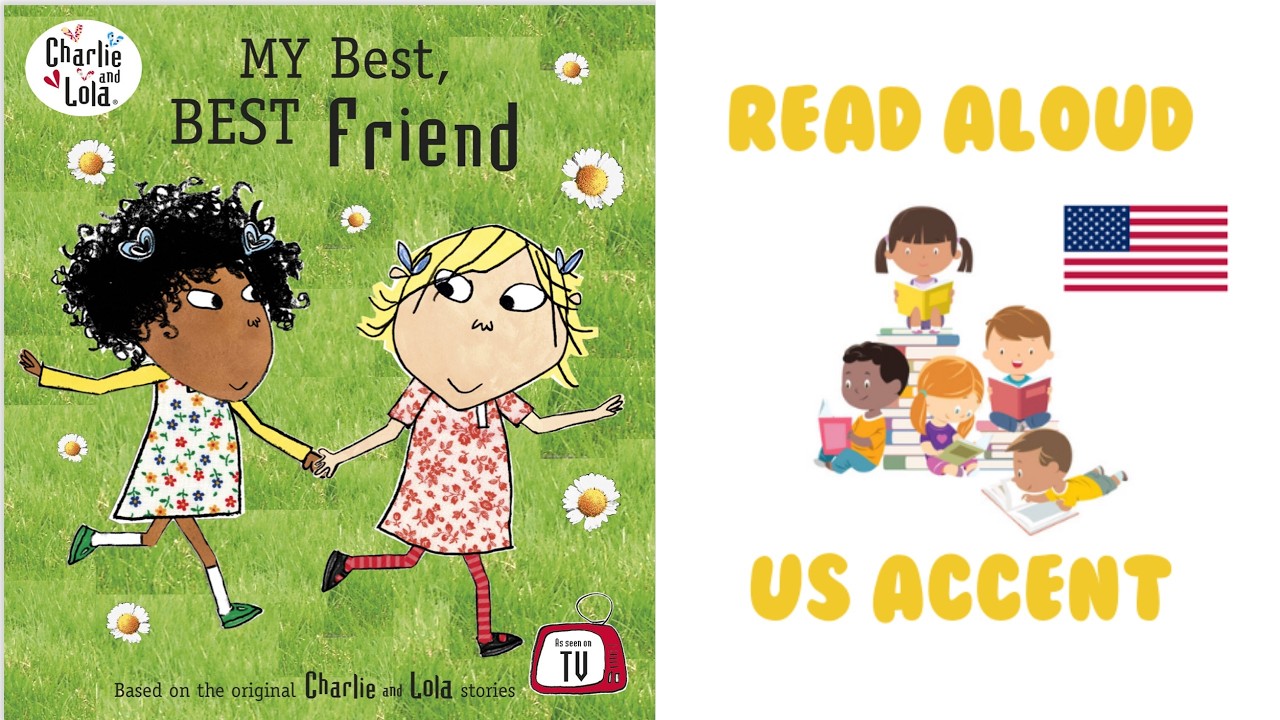 📚 Charlie and Lola - My Best, Best Friend - Read Aloud (US Accent ...