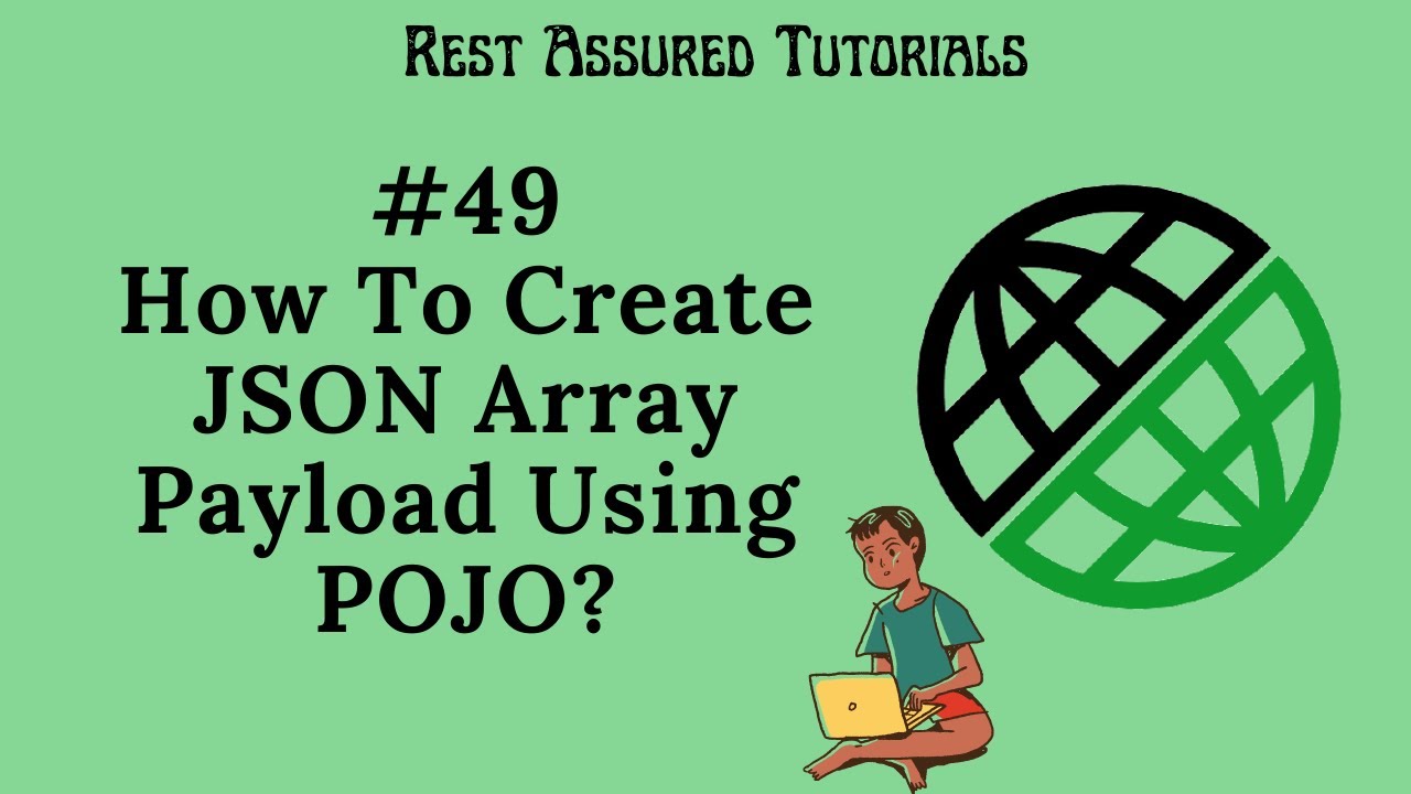 49 Rest Assured How To Create Json Array Payload Using Pojo Youtube