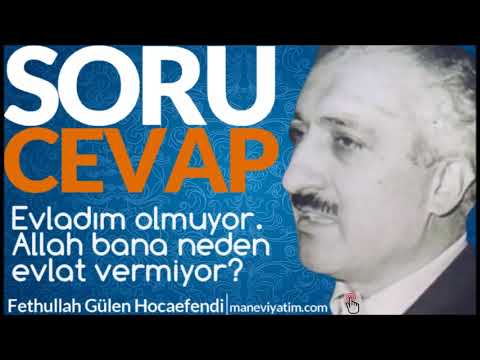 M. Fethullah Gülen Hocaefendi - Evladım Olmuyor. Allah Bana Neden Evlat Vermiyor?
