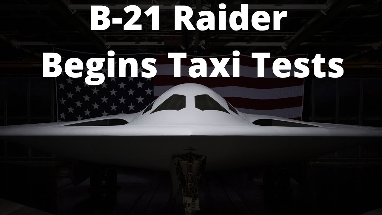 B-21 Raider begins taxi tests, a key step before first flight - YouTube