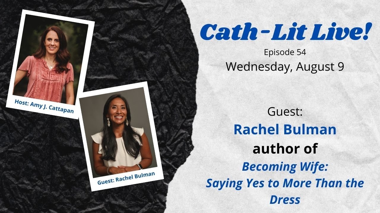 Cath-Lit Live Episode 54 - Guest Rachel Bulman discusses her new book ...