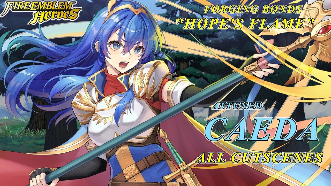 Fire Emblem Heroes - Forging Bonds "Hope's Flame" Attuned Caeda ALL ...