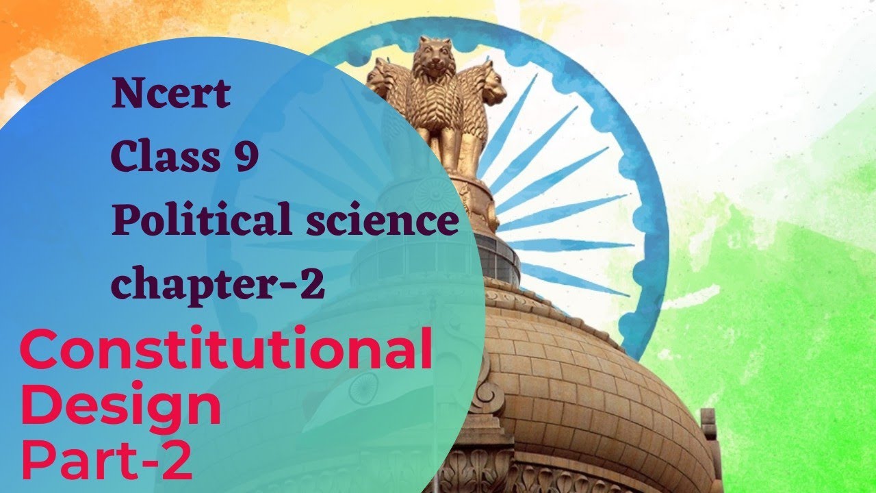 Political Science | Class 9 |chapter 2 | Constitutional Design(part-2 ...