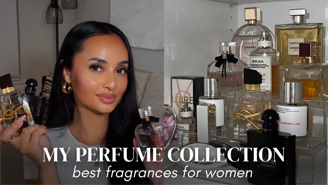 MY PERFUME COLLECTION | SMELL LIKE A DREAM, BEST PERFUMES FOR WOMEN ...