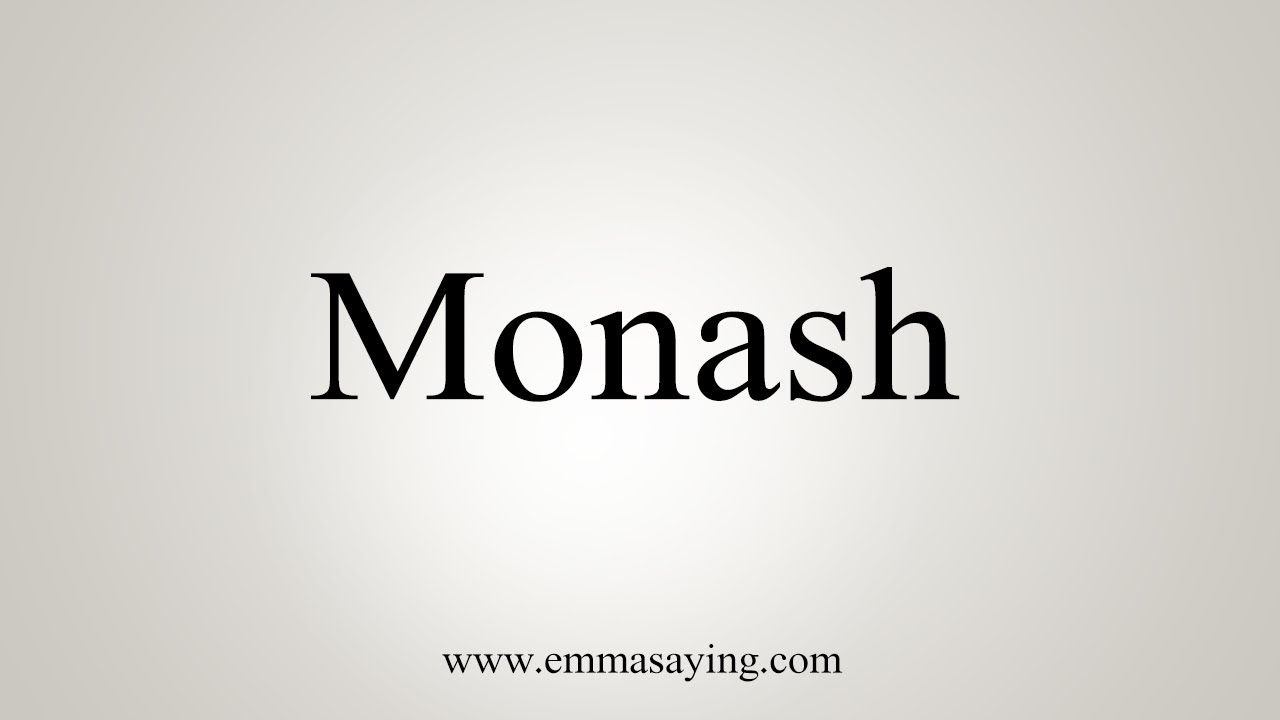How To Say Monash - YouTube