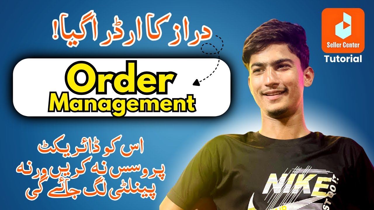 Daraz Order Processing Guide | How to Process Your First Order on Daraz ...