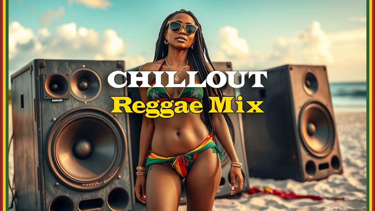 Chillout Reggae Mix | Positive Vibes Reggae | Relax/ Study/ Chill | Original Reggae ...