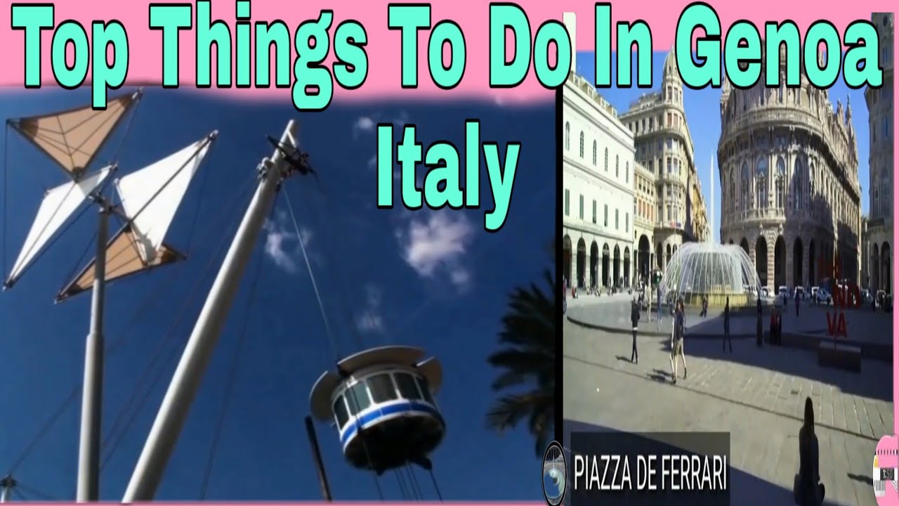 Top Things To Do in Genoa italy || Genova City | Whatvthing to do in ...