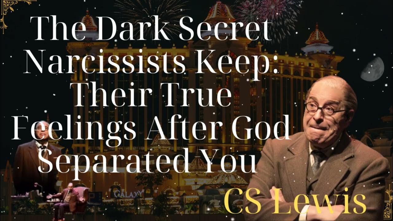 The Dark Secret Narcissists Keep: Their True Feelings After God Separated You // CS Lewis 2025 ...