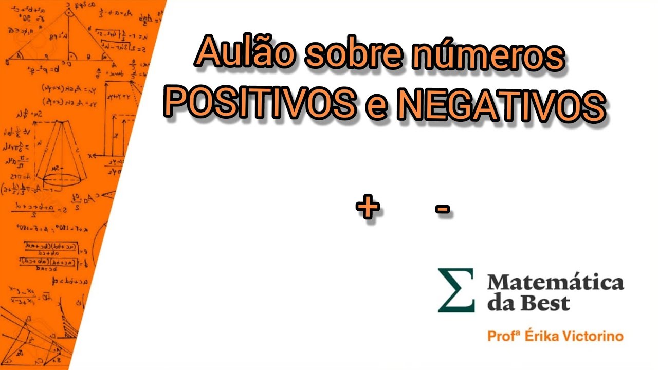 🔥 Aulão sobre números POSITIVOS e NEGATIVOS 🔥 - YouTube