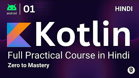 Complete Kotlin Mastery Course For Android App Development in Hindi From CS Techtube - YouTube
