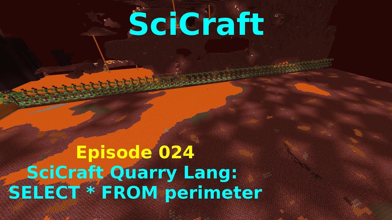 [SciCraft] Episode 024 - SciCraft Quarry Lang: SELECT * FROM perimeter ...