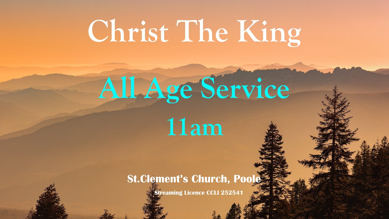 Christ The King, All Age Service, 26th November 2023, 11am, St.Clement ...