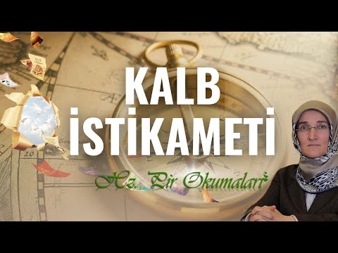 EMİNE EROĞLU İLE HZ. PİR OKUMALARI - KALB İSTİKAMETİ