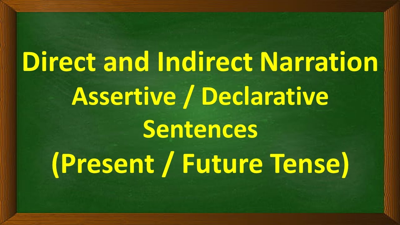Direct and Indirect Narration Assertive / Declarative Sentences (Present / Future Tense) - YouTube