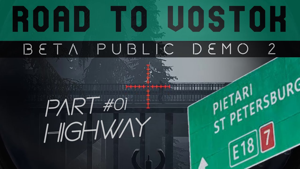 On My Way to Vostok Part 1 | Highway map (Area05) | PVE | Beta Public ...