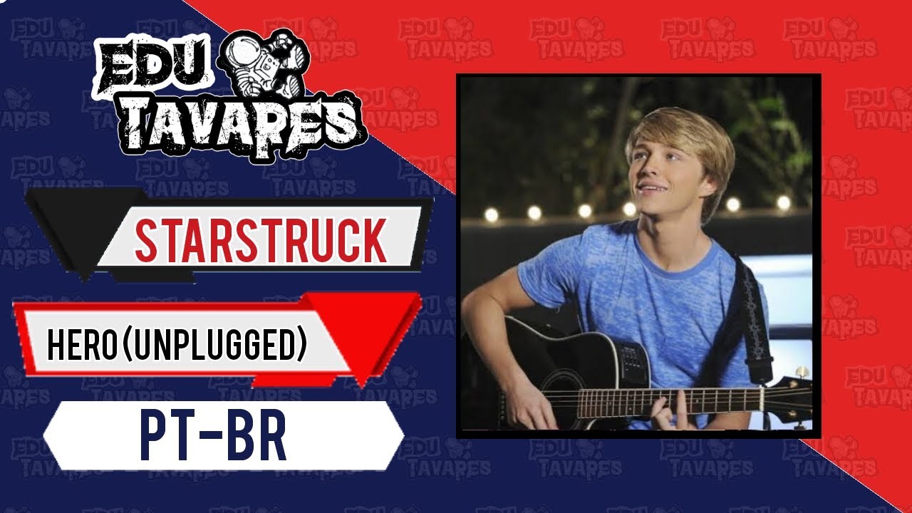 StarStruck - Hero (Unplugged) | Versão em Português - YouTube