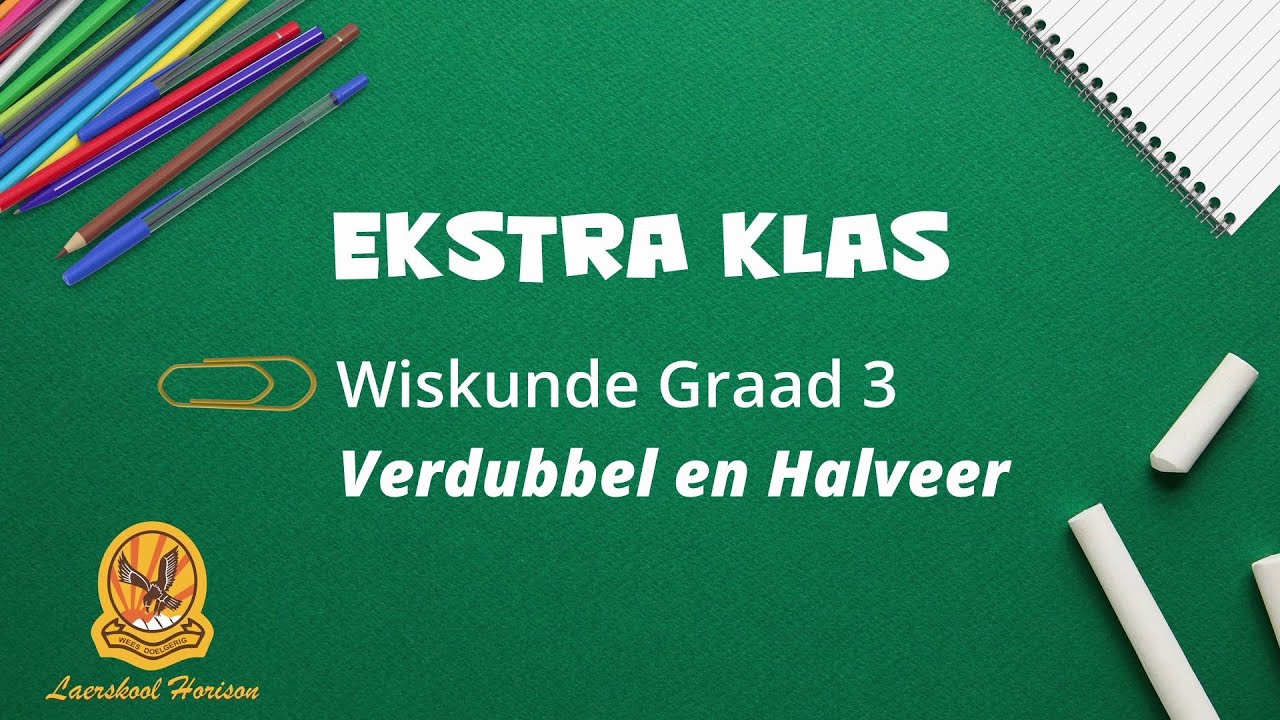 Ekstra klas | Wiskunde - Verdubbel en halveer | Graad 3 - YouTube