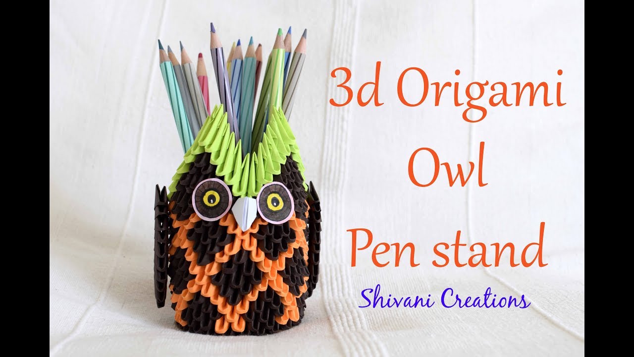 3D Origami Pen Stand/ 3D Origami Owl Pen Stand/ DIY Pen Stand - YouTube