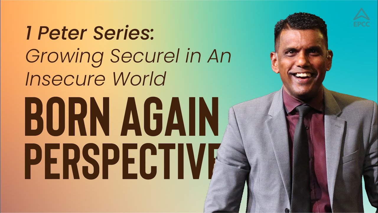 Sunday Eng | 1 Peter Series: Growing Securely in An Insecure World ...