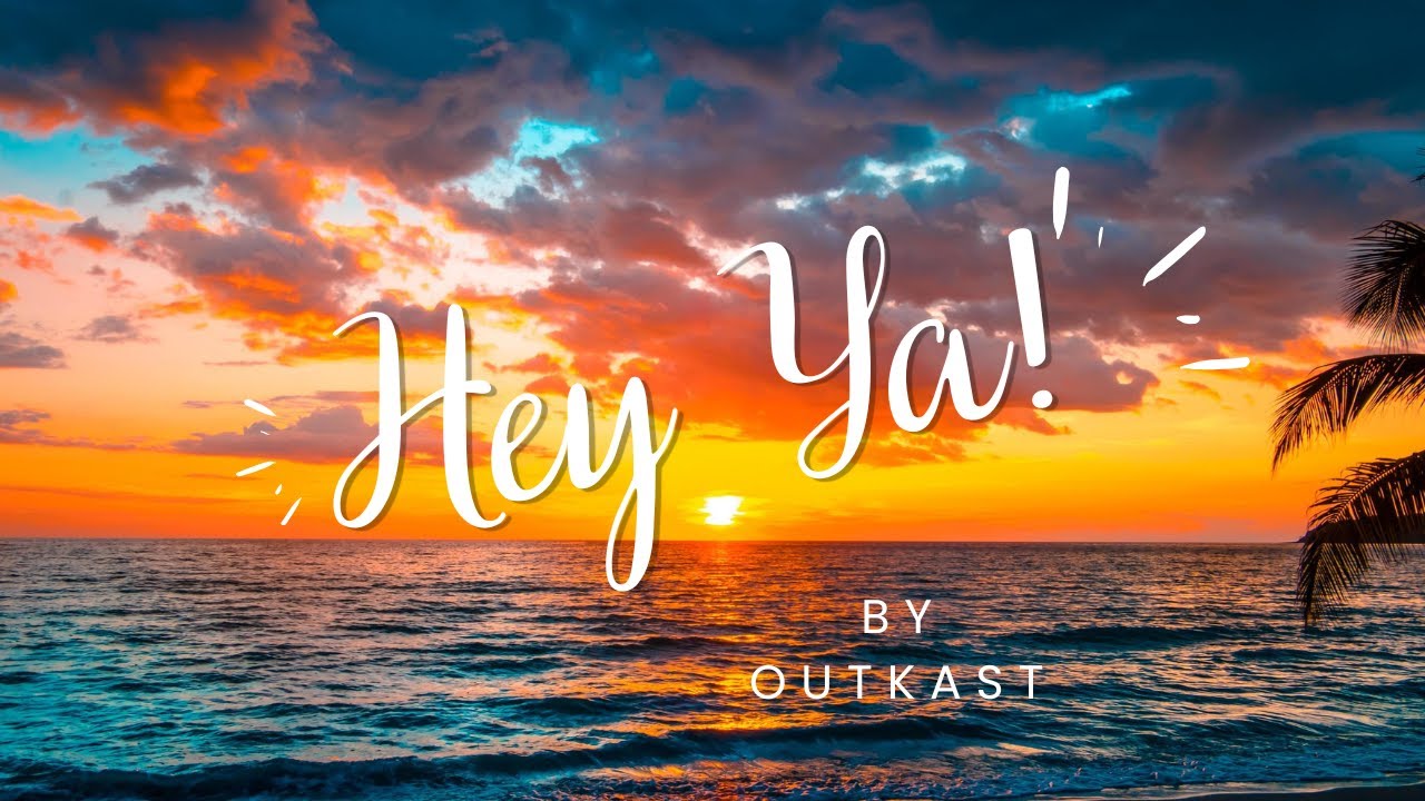 "Hey Ya!" – OutKast (2003) LYRICS. - YouTube