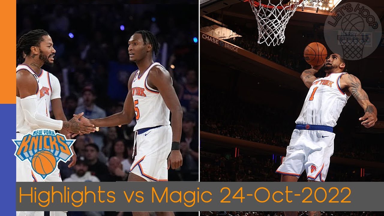 Quickley, Toppin Highlights - Knicks Reg Season-G3 vs Magic 2022-23 ...