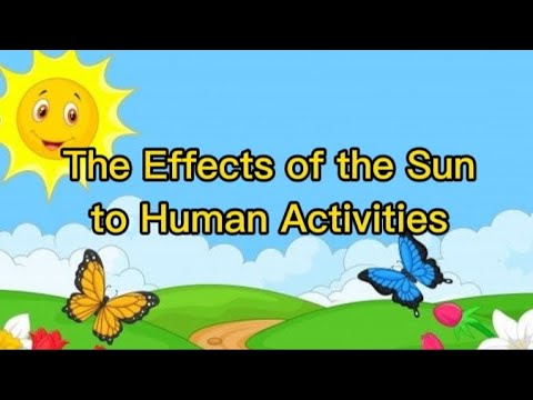 The Effects of the Sun to Human Activities | Science Demo-teaching in ...