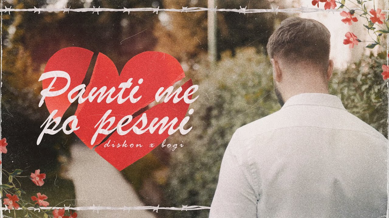 DIKSON X BOGI BATINA - PAMTI ME PO PESMI (OFFICIAL VIDEO) - YouTube