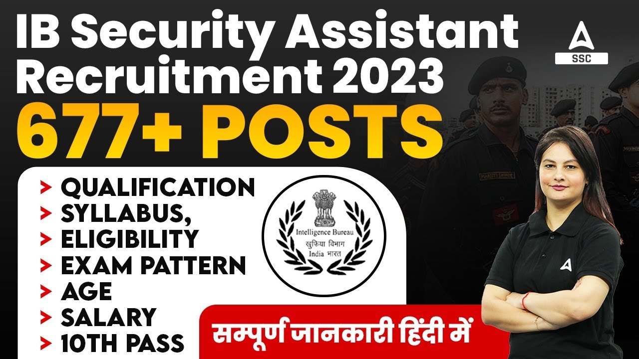 IB Security Assistant Recruitment 2023 | 677+ Posts | IB SA Syllabus ...