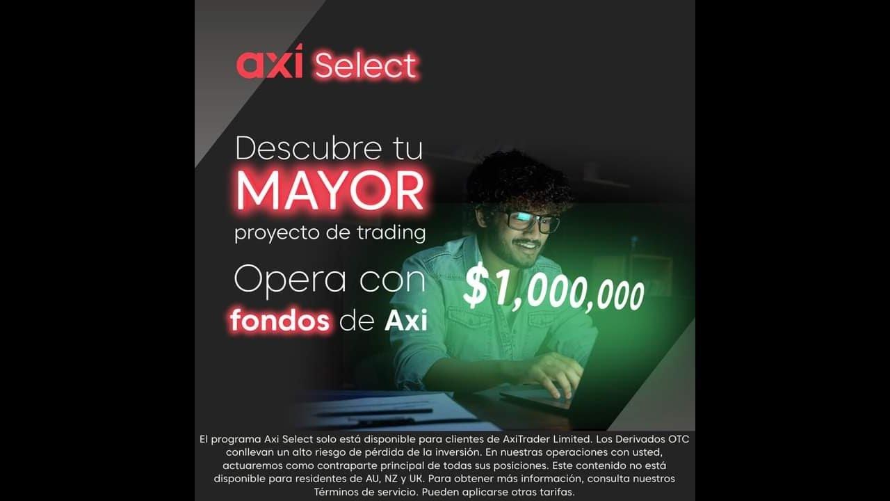 QUE ES AXI SELECT (Fondeate Con Hasta 1 Millón de USD) Sin Comprar Ningún Challenge. - YouTube