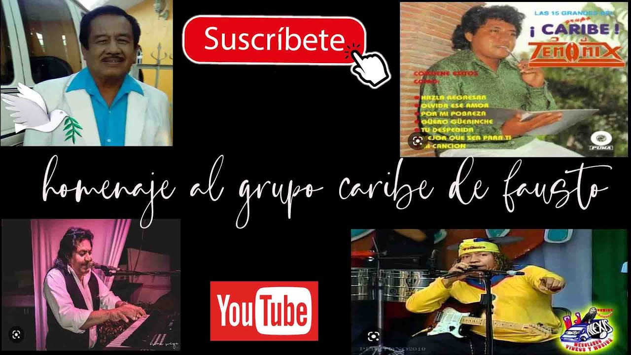 homenaje al grupo caribe de fausto flores cortes - YouTube
