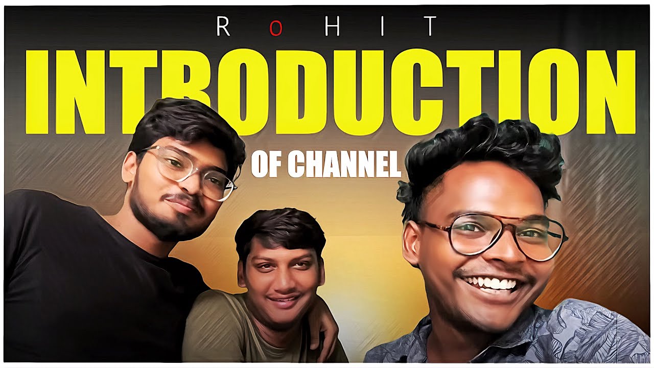 Introduction of Channel || RoHIT - YouTube