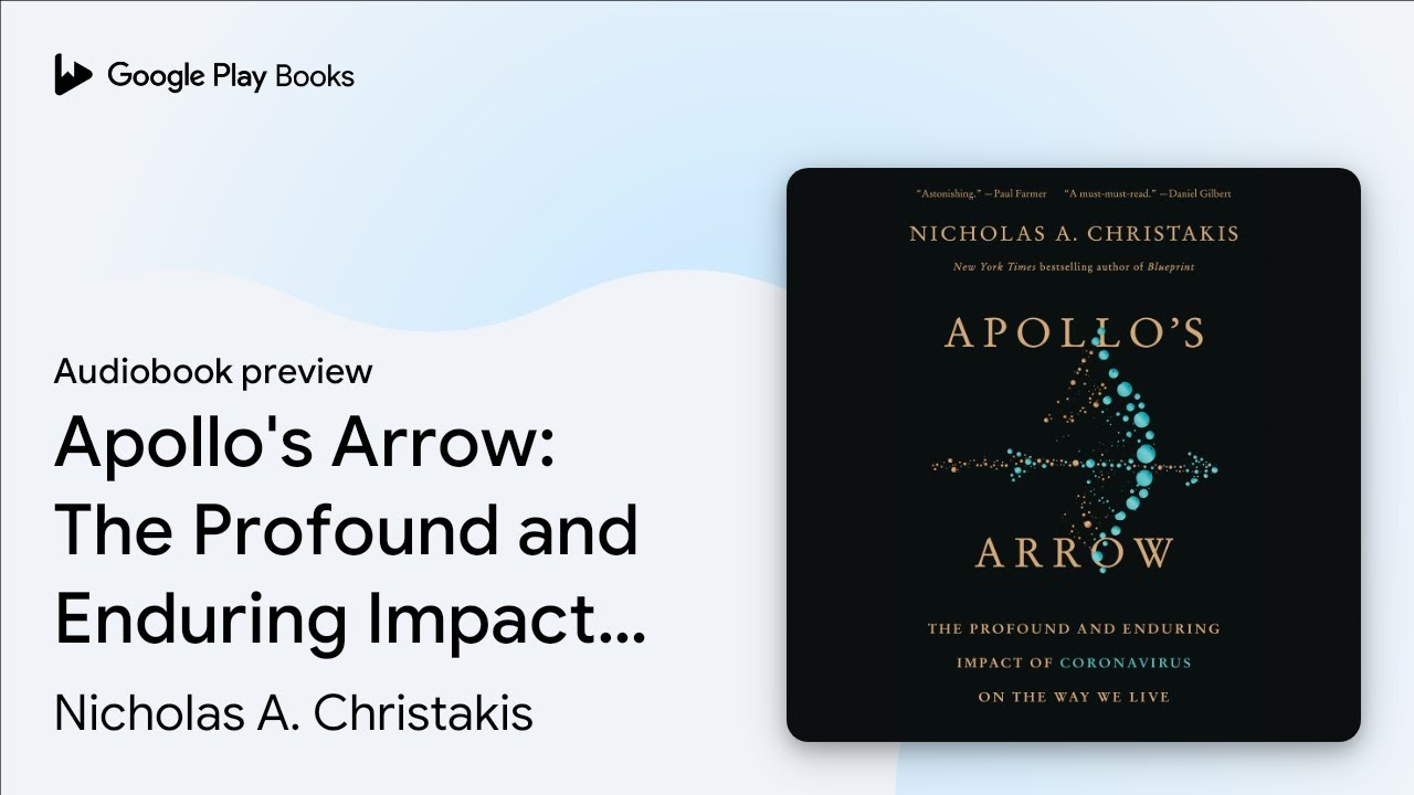 Apollo's Arrow: The Profound and Enduring… by Nicholas A. Christakis ...