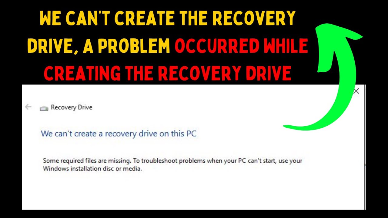 We can’t create the Recovery drive A problem occurred while creating ...