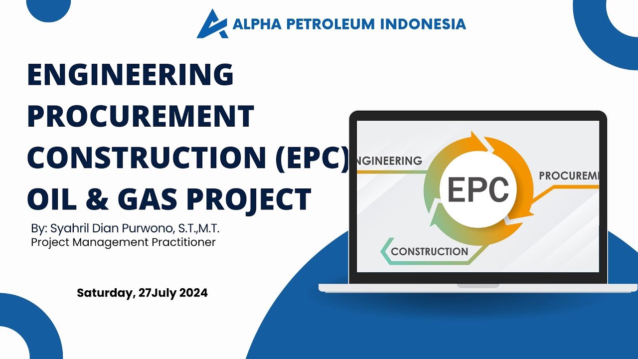 Online Training ENGINEERING PROCUREMENT CONSTRUCTION (EPC) OIL & GAS PROJECT by PT Alpha ...