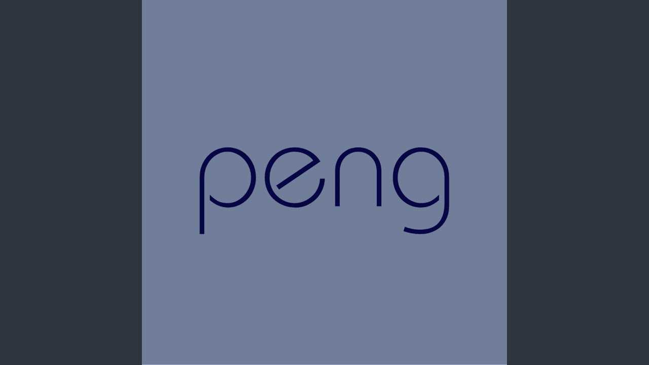 peng - YouTube