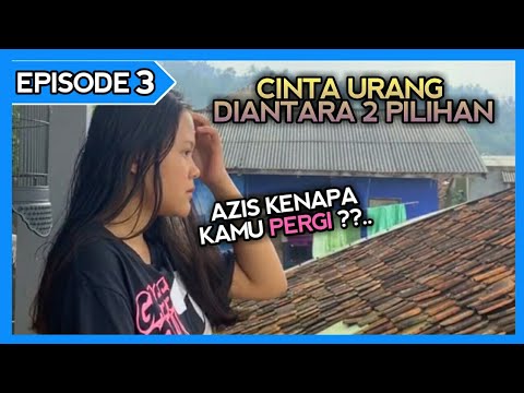 Episode 3 | CINTA URANG DIANTARA 2 PILIHAN | BY KCT - YouTube