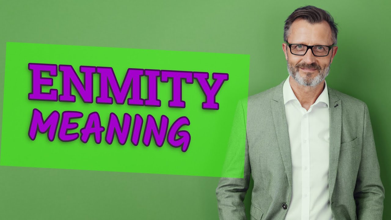 Enmity | Meaning of enmity 📖 📖 - YouTube