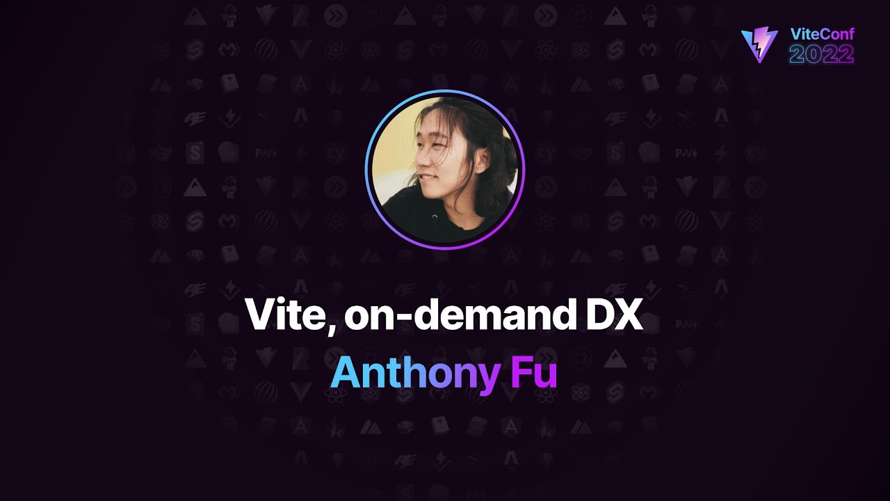 Vite, on demand DX | Anthony Fu | ViteConf 2022 - YouTube