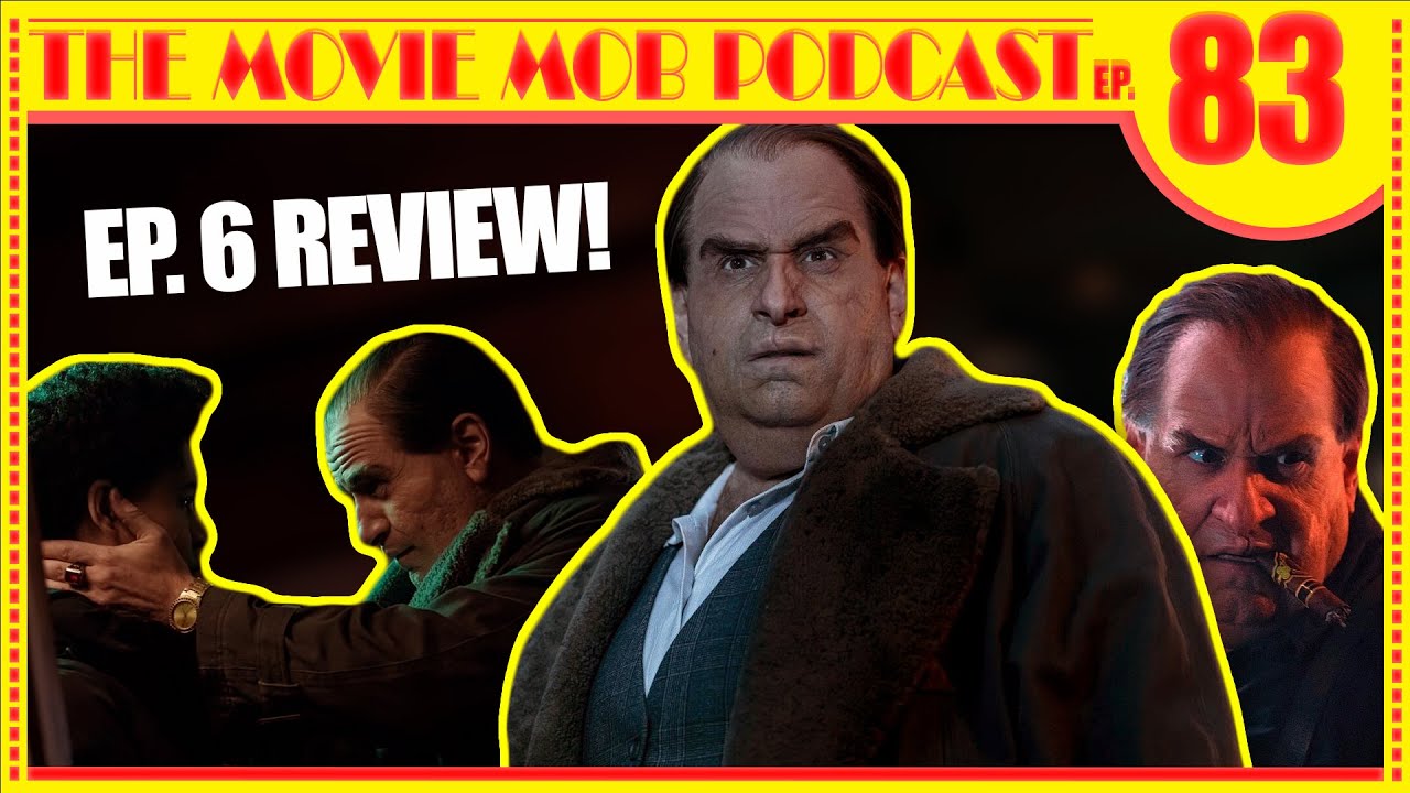 HBO Max's The Penguin Episode 6 REVIEW! - The Movie Mob Podcast Ep.83 ...