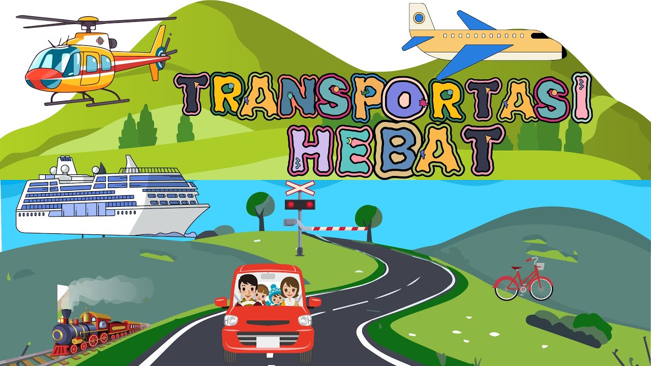 Transportasi Hebat | Lagu Anak Indonesia | Lagu Anak-Anak #laguanakanak ...
