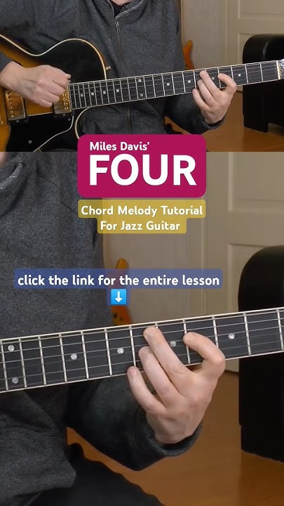 FOUR by Miles Davis - Jazz Guitar Chord Melody Tutorial #shorts - YouTube