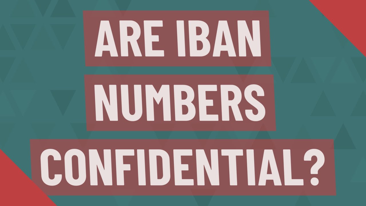 Are IBAN Numbers Confidential YouTube are-iban-numbers-confidential-youtube