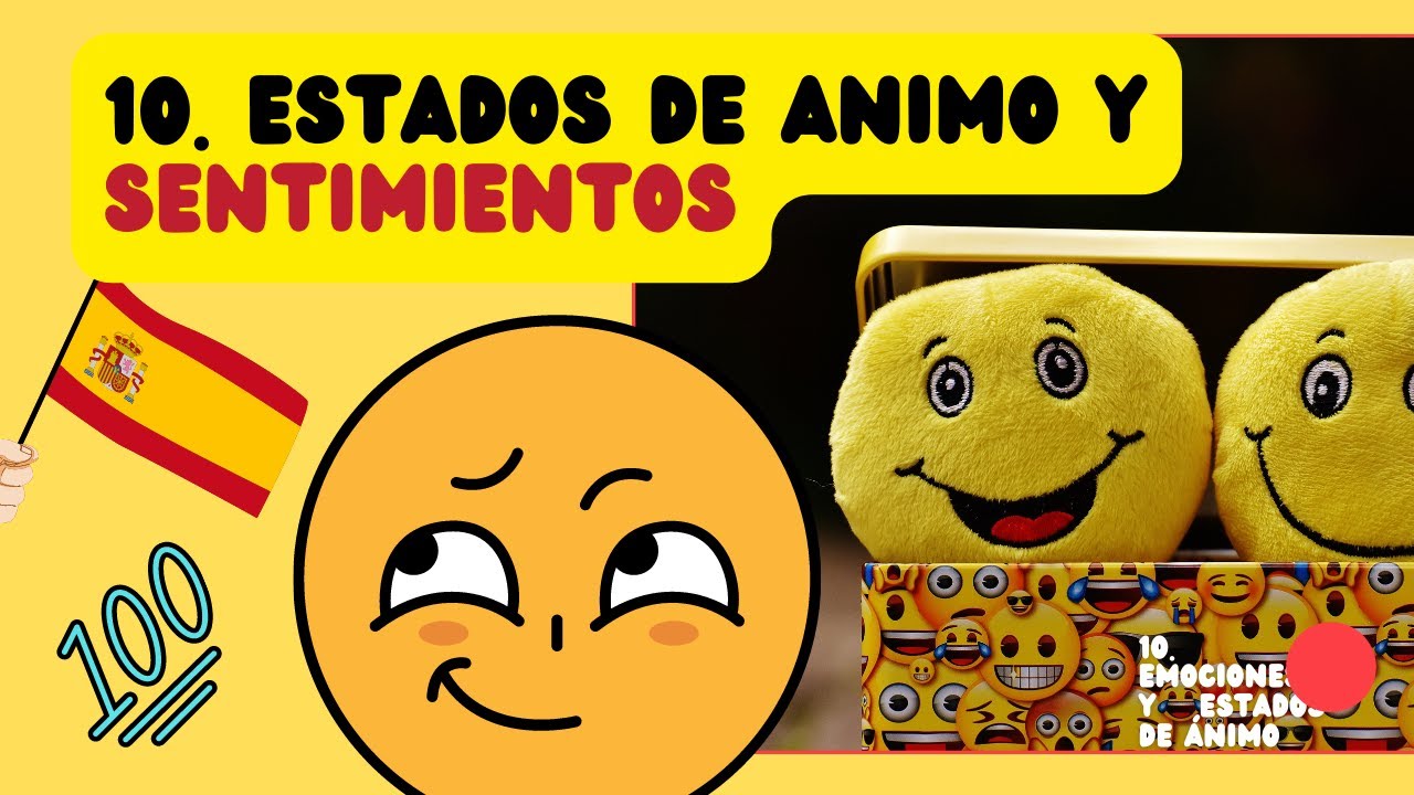 10. EXPRESAR SENTIMIENTOS Y ESTADOS DE ÁNIMO EN ESPAÑOL (HOW TO EXPRESS ...