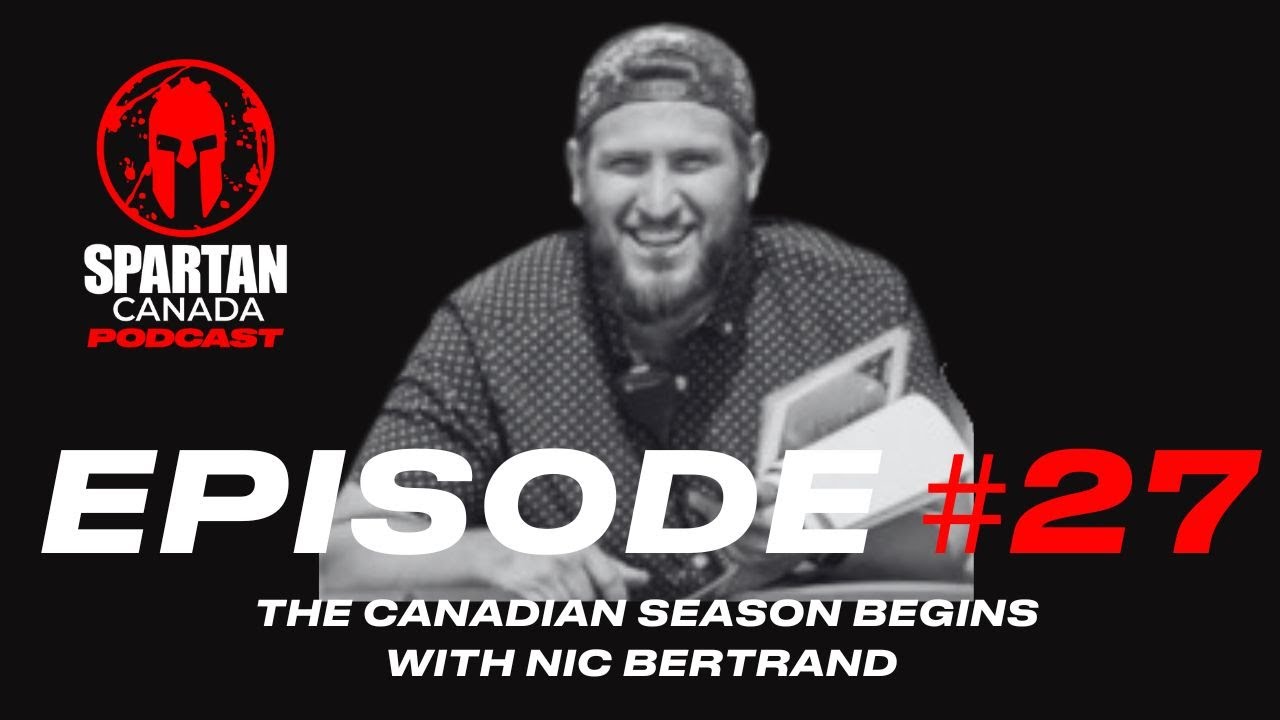Spartan Race Canada Podcast | Episode 27 | The Canadian Season Begins ...